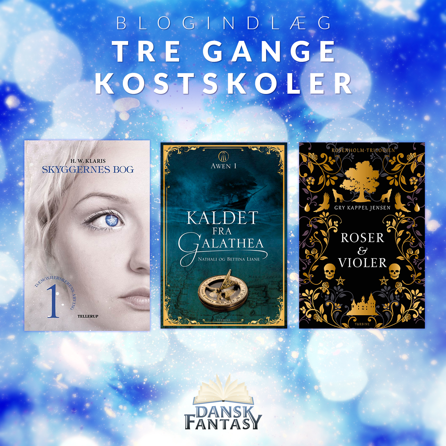 Tre gange kostskoler - Dansk Fantasy